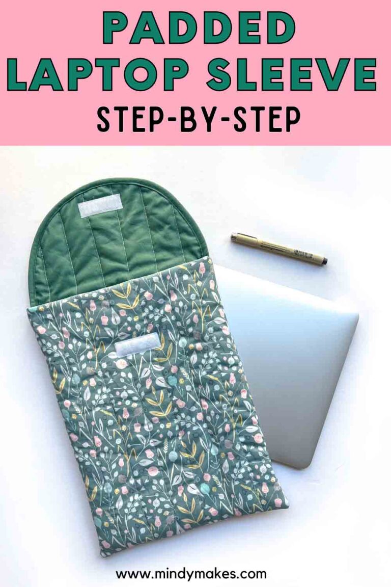 How to Make a Easy DIY Laptop Sleeve (Free Pattern) - MindyMakes